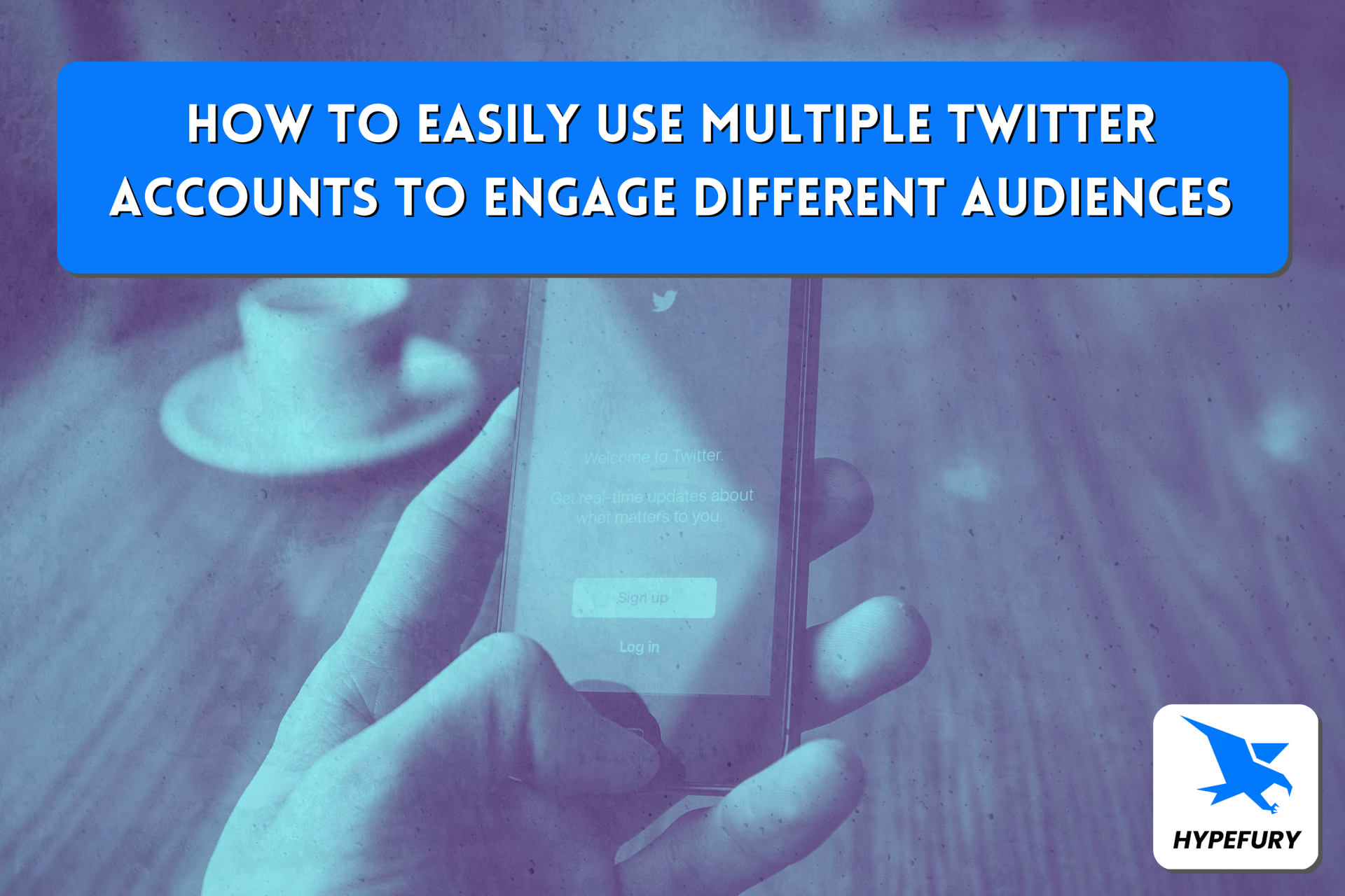 How to easily use multiple Twitter accounts to engage different audiences