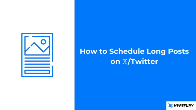 How to Schedule Long Posts on X/Twitter - Hypefury - Social Media ...