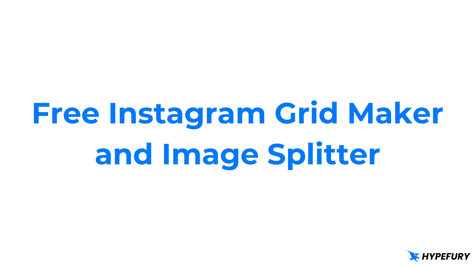 Instagram Grid Maker and Image Splitter - Hypefury - Social Media Scheduling & Automation