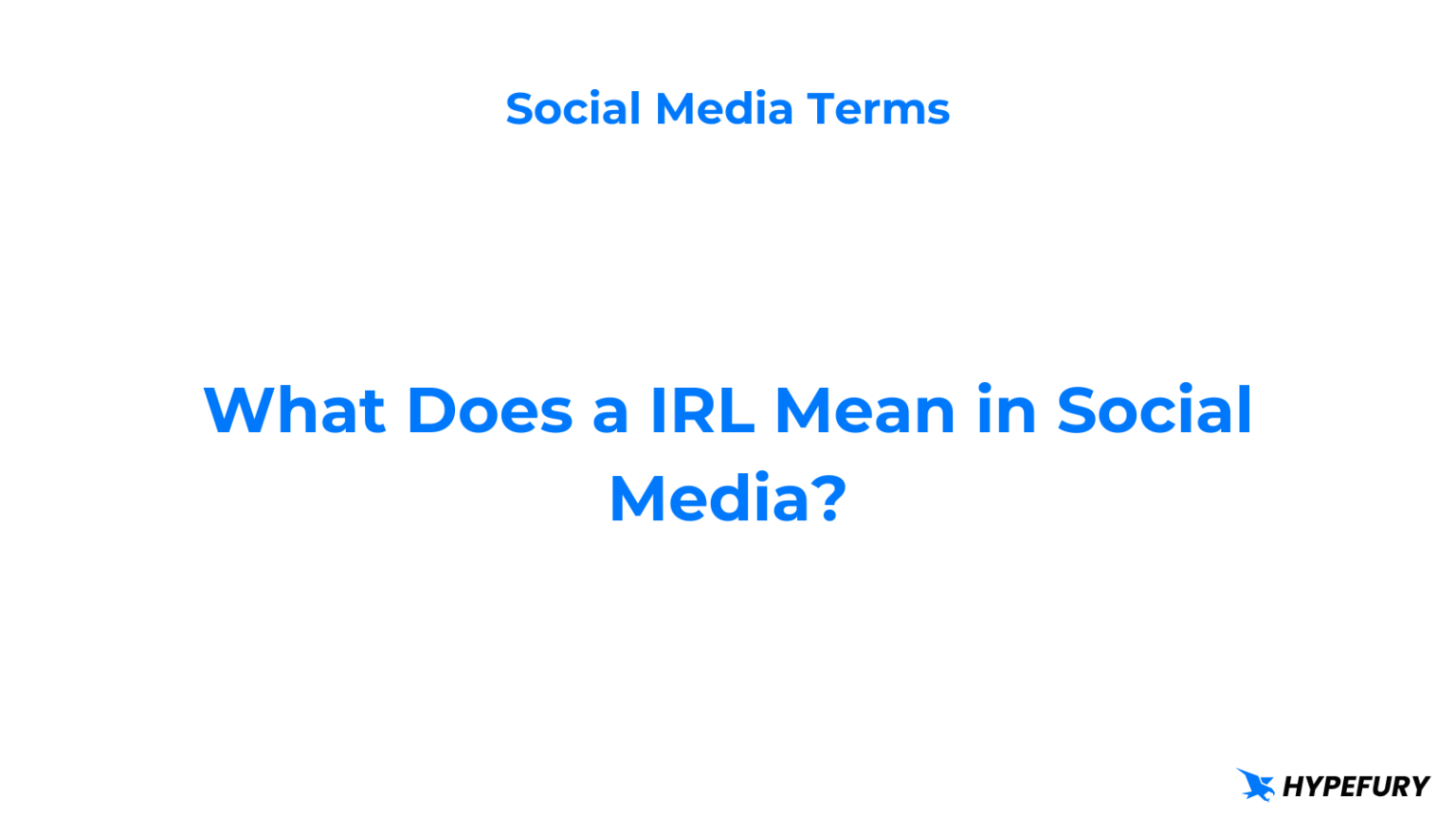 What Does IRL Mean? - Hypefury - Social Media Scheduling & Automation