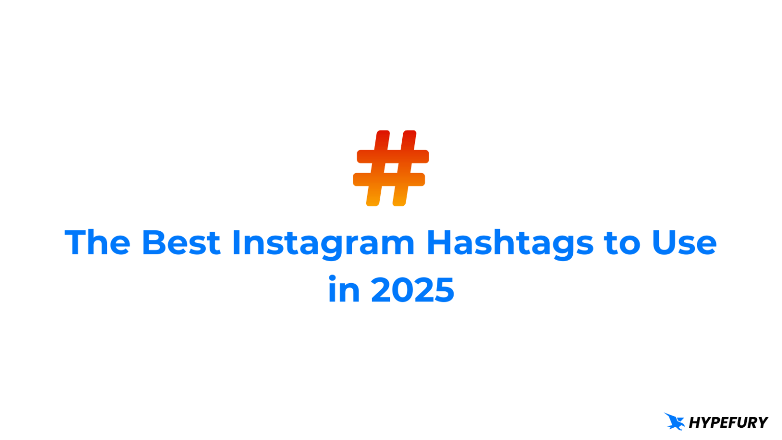 Best Instagram Hashtags to use in 2026 - Hypefury - Social Media ...