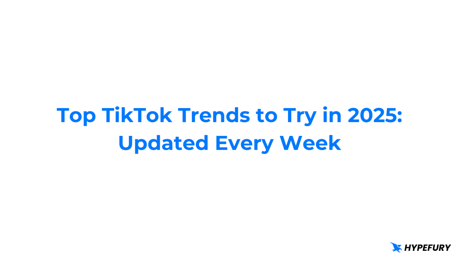 The Best TikTok Hashtags to Use in 2025: Update May 2025 - Hypefury