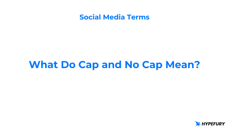 What Do Cap and No Cap Mean in Social Media? - Hypefury - Social Media ...
