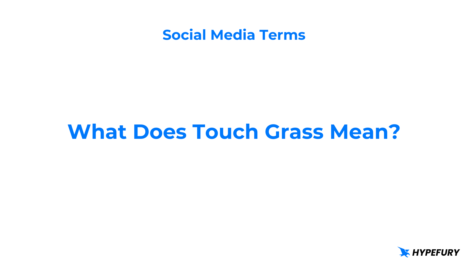 What Does Touch Grass Mean in Social Media? - Hypefury - Social Media ...